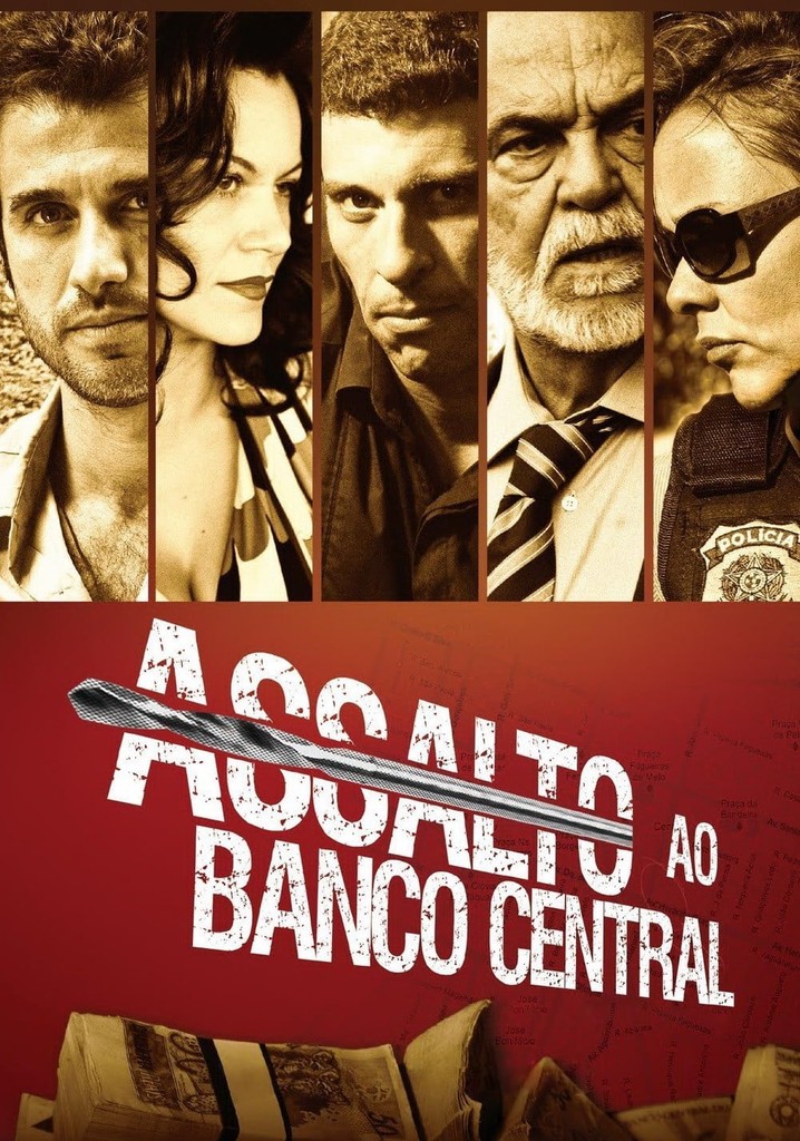 Assalto Ao Banco Central Filme Onde Assistir